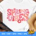 Spring Vibes Svg Spring Svg Spring Flowers Svg Hello Spring - Etsy