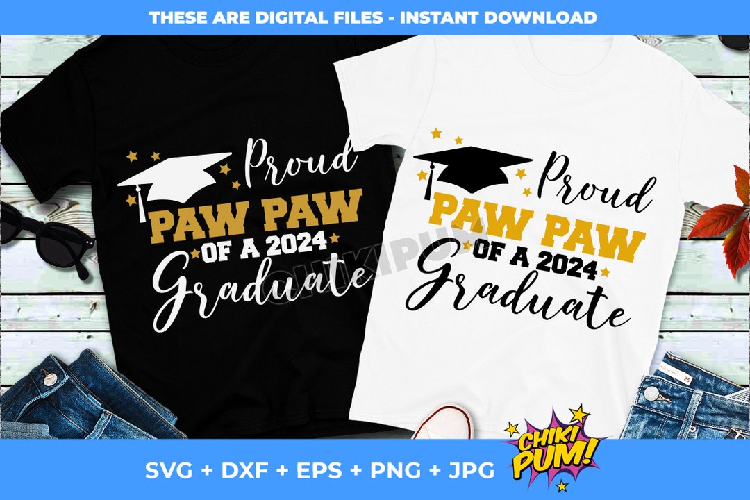 Proud Paw Paw of a 2024 Graduate SVG, Graduation 2024 SVG, Class of ...