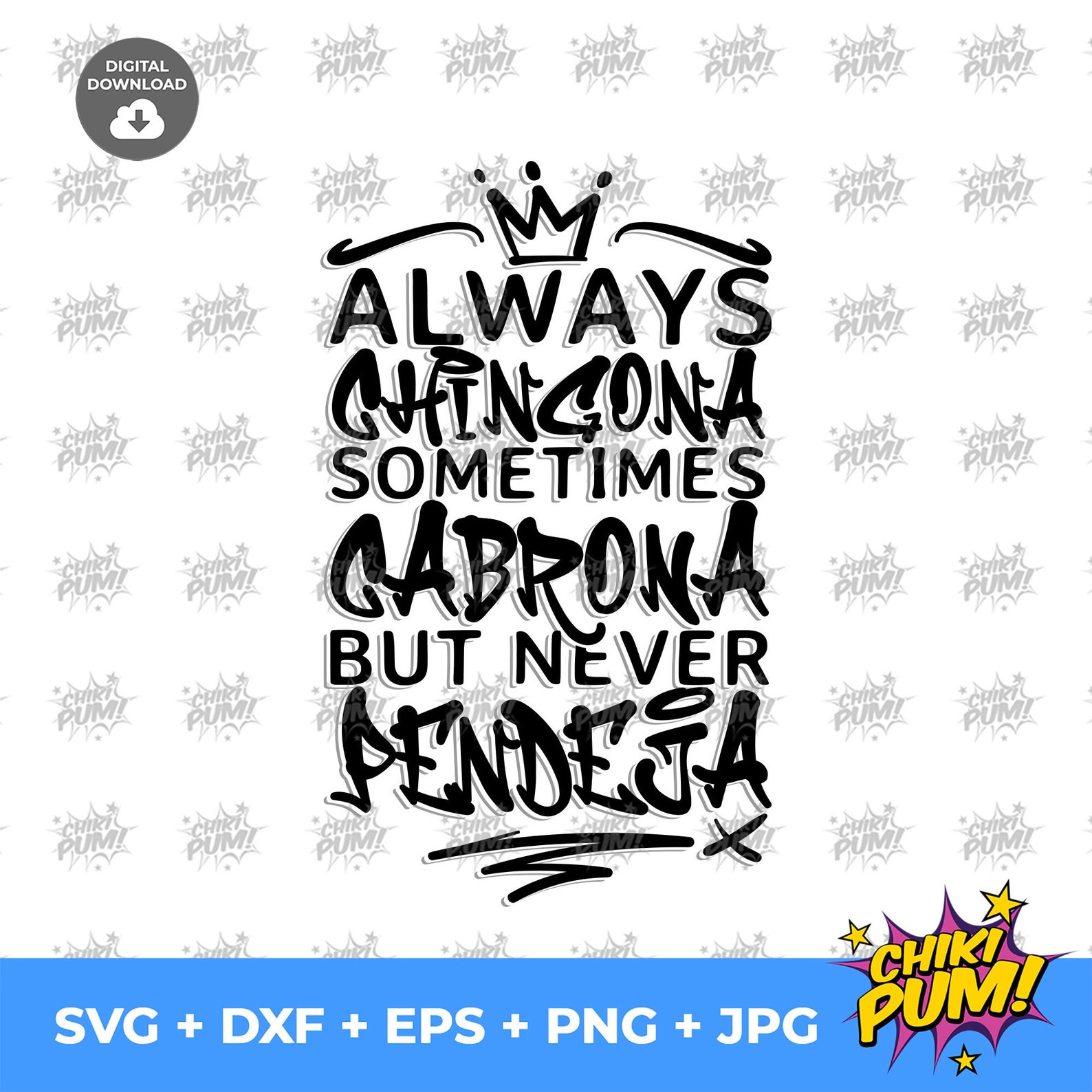Always Chingona Sometimes Cabrona But Never Pendeja svg en | Etsy