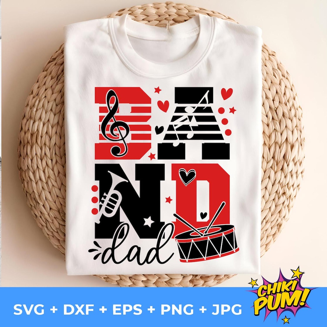 Band Dad T-shirt Design: Musical SVG PNG Cut Files (digital Download ...