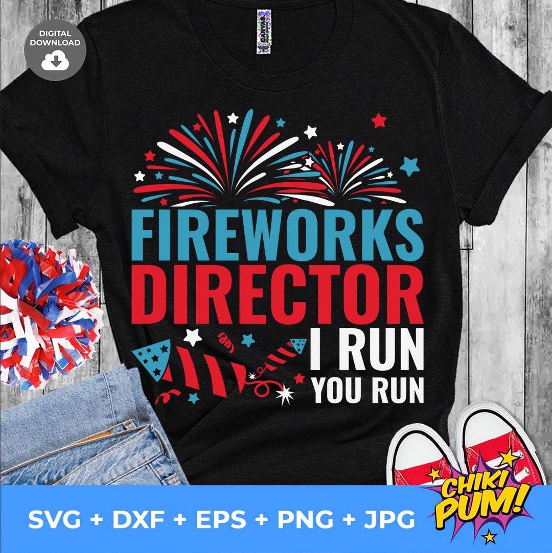Fireworks Director SVG, 4th of July Svg, Independence Day Svg, July 4th ...