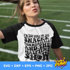 I’m Just Here for the Snacks Svg, Super Bowl Svg, Funny Super Bowl ...