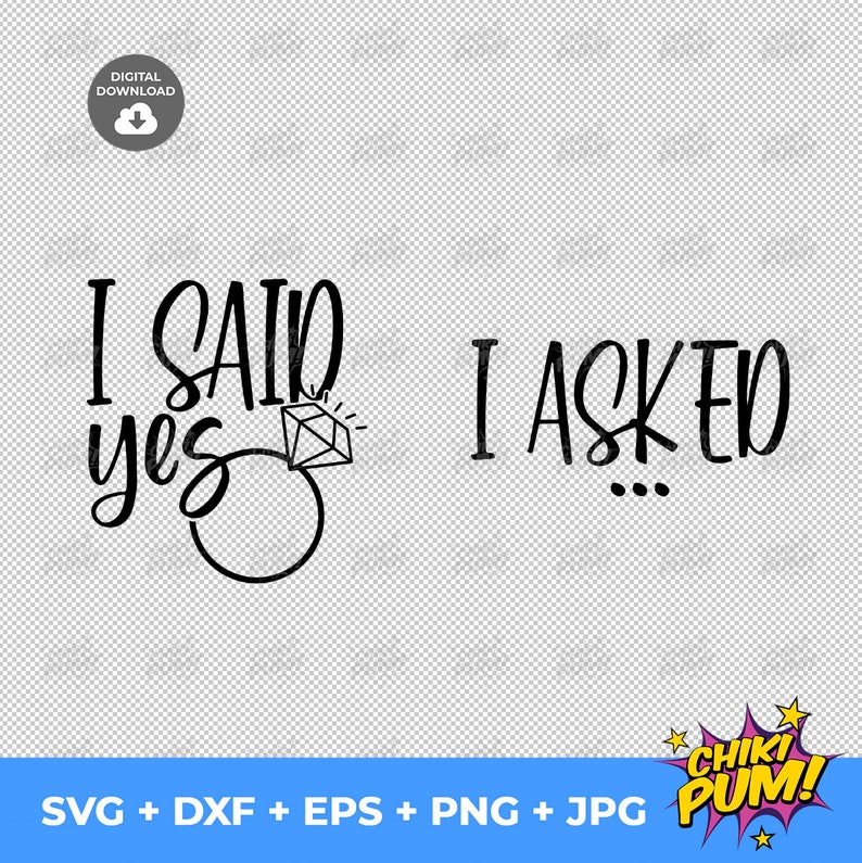 Bride & Bridegroom SVG PNG: I Asked, I Said Yes Designs Cut Files ...
