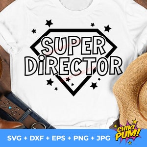 Super Director Svg, Super Director Png, Director Appreciation Svg ...