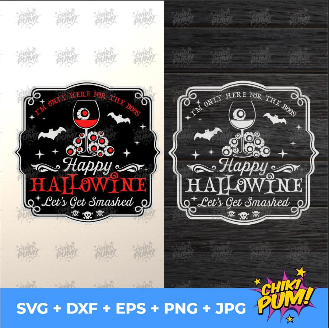 Happy Hallowine Svg, I'm Here for the Boos Svg, Funny Halloween Svg ...