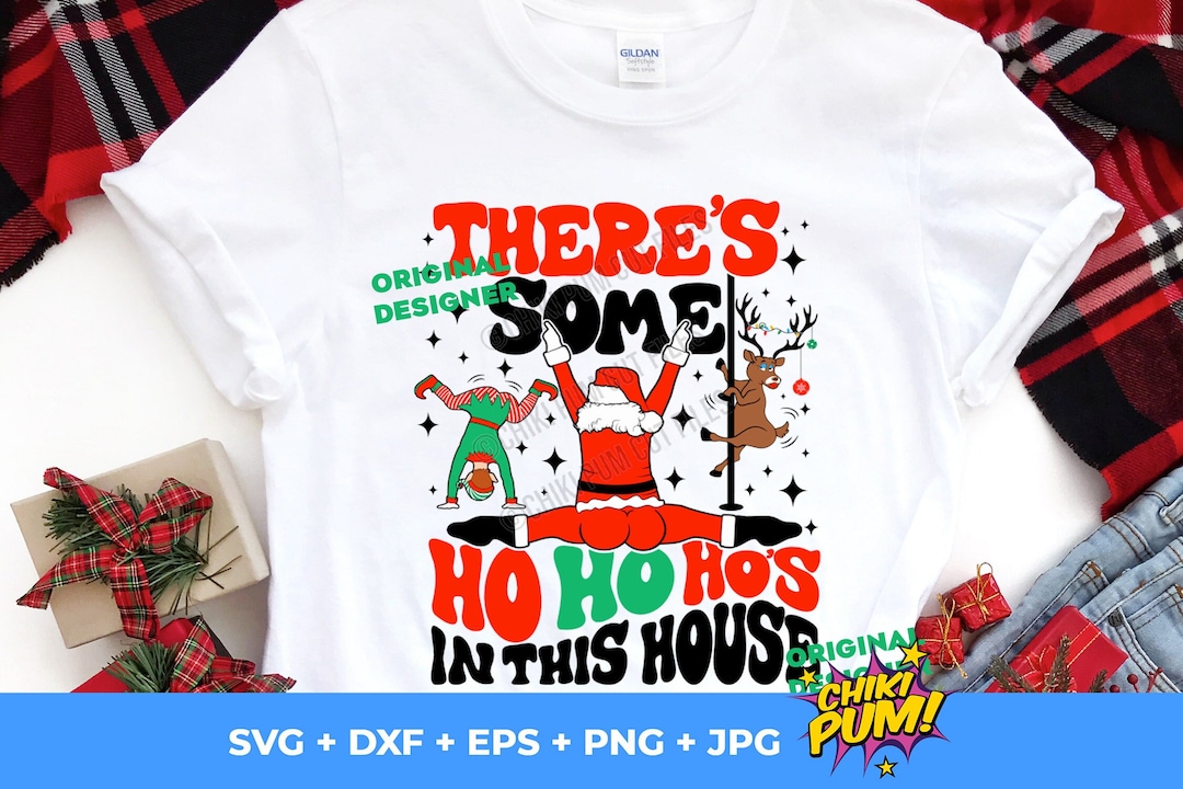 There's Some Ho Ho Ho's in This House SVG PNG, There is Some Hos SVG ...