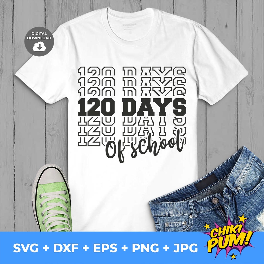 120 Days of School SVG PNG: Cricut Cut Files Design (digital Download ...
