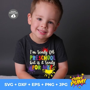 I'm Ready for Preschool but is It Ready for Me Svg, Pre-k Svg, First ...