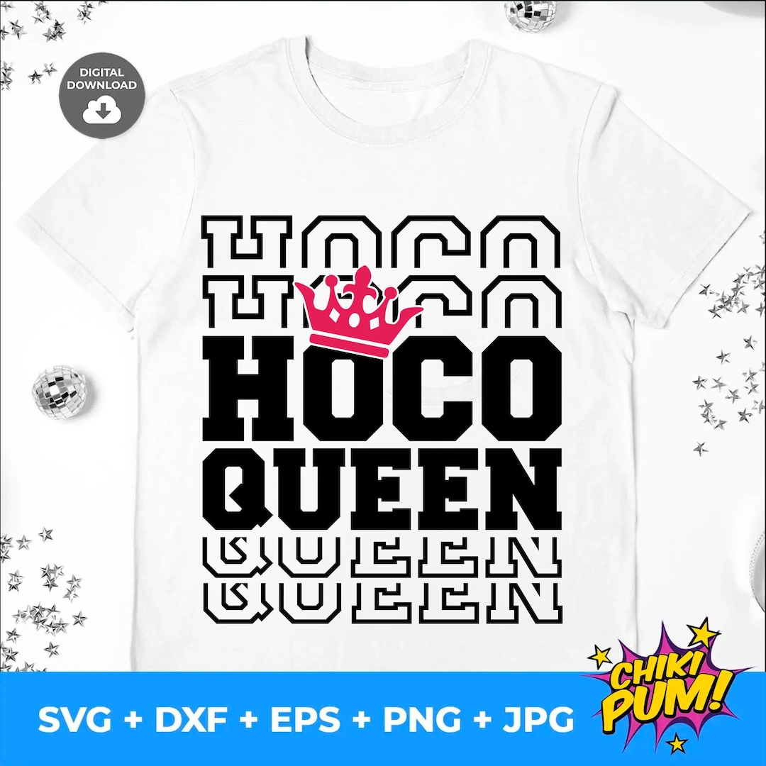 Homecoming Queen SVG PNG: Hoco Queen Design Cut Files (digital Download ...