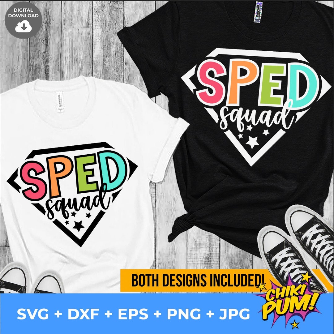 SPED Squad Svg, Sped Teacher Svg, Special Education Svg, Sped Shirt Svg ...