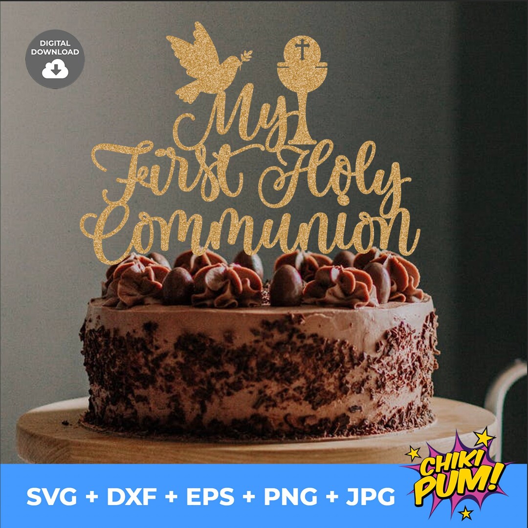 First Holy Communion Cake Topper SVG PNG: Design Cut Files (digital ...