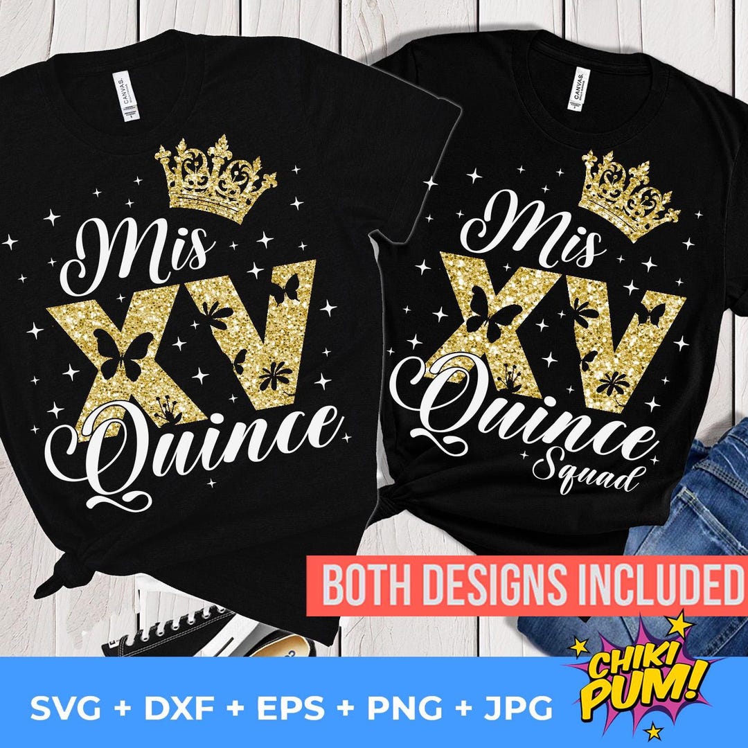 Mis Quince SVG, Mis Quince Squad SVG, Quinceañera Shirt Svg Png, Mis ...