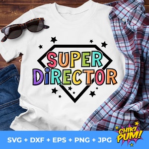 Super Director Svg, Super Director Png, Director Appreciation Svg ...