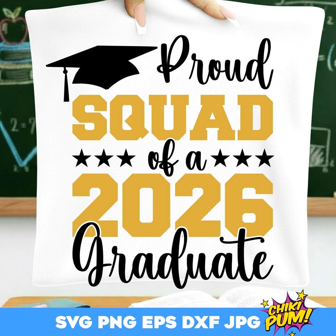 Proud Squad of a 2026 Graduate SVG PNG: Shirt Design Cut Files (digital ...