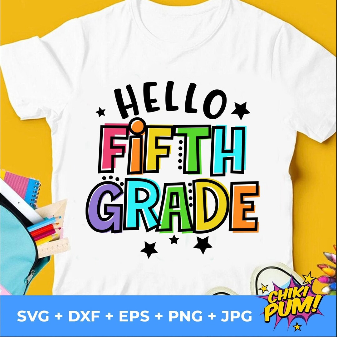 Hello Fifth Grade Svg, 1st Day of School Cut Files, Fifth Grade Svg ...