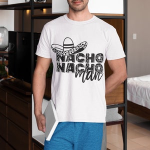 Nacho Nacho Man SVG, Cinco De Mayo Cut File, Funny Taco Design, Father ...