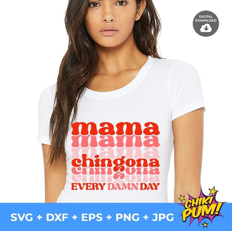Mama Chingona Every Damn Day Svg Latina Svg Chingona Svg - Etsy