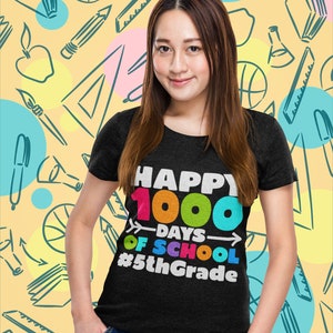 Happy 1000 Days of School SVG, 5th Grade Teacher Shirt, 1000 Days ...