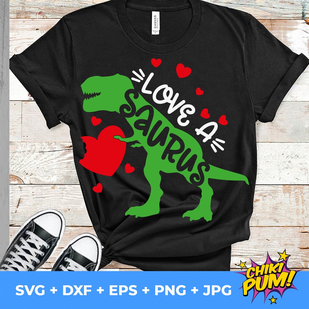 Love a Saurus SVG: Valentine Dinosaur T-shirt Design (digital Download ...