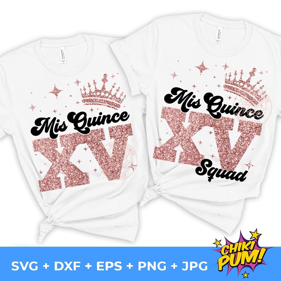 Mis Quince SVG, Mis Quince Squad SVG, Mis Quince Glitter Png ...