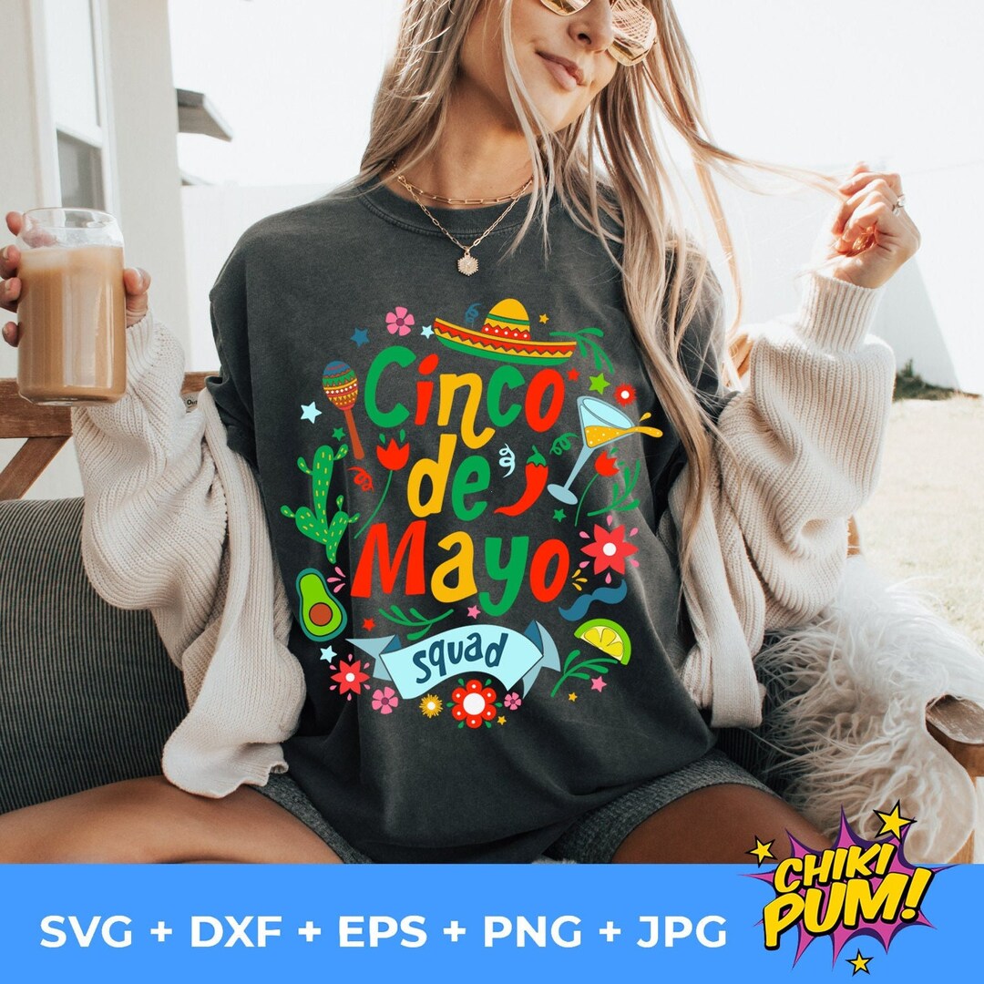 Cinco De Mayo SVG, Cinco De Mayo Squad Svg Png, Cinco De Mayo Shirt SVG ...