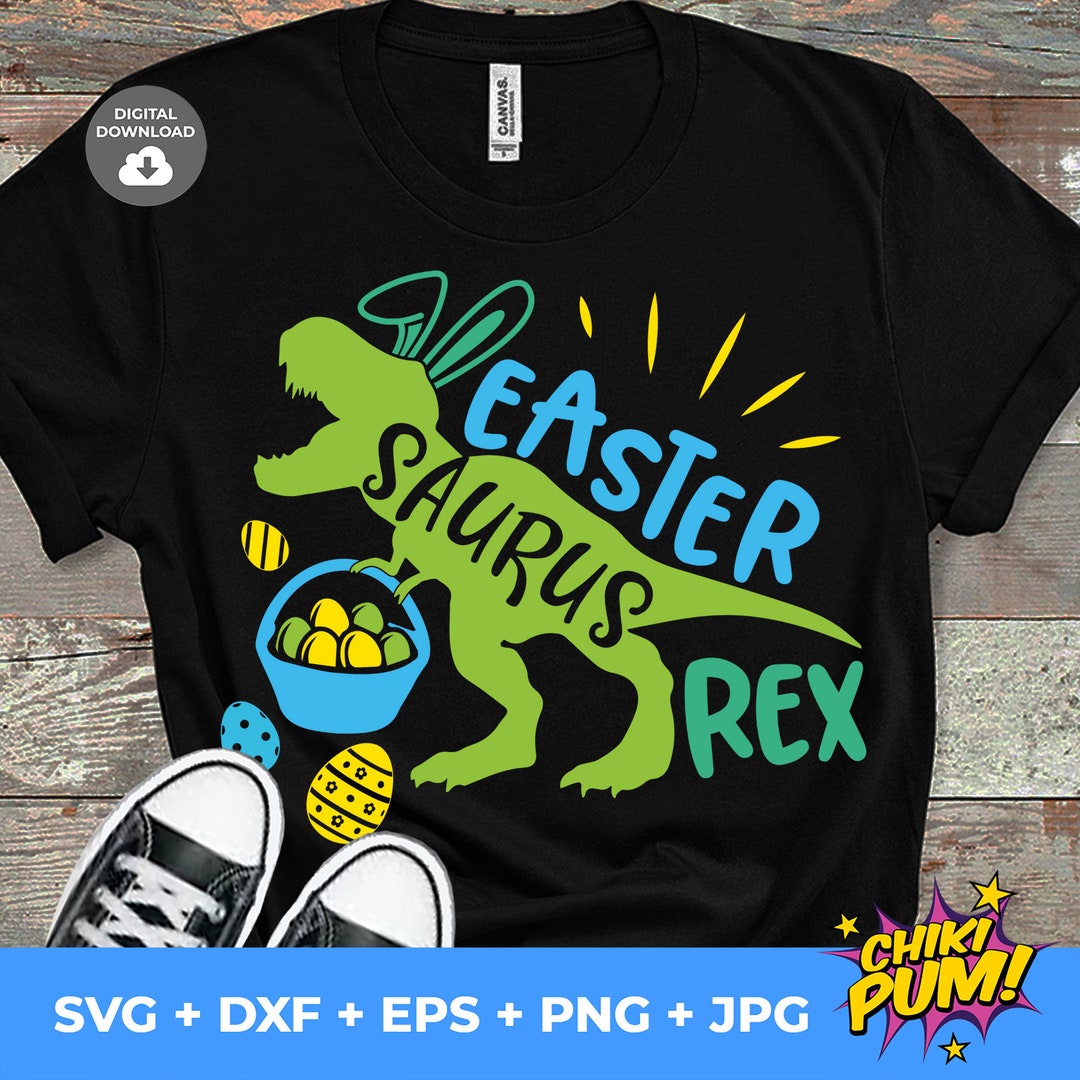 Easter Dinosaur T-rex SVG PNG: Funny Saurus Design Cut Files (digital ...