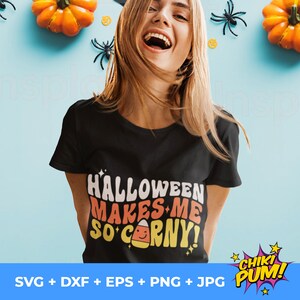 Halloween Makes Me so Corny SVG Funny Halloween SVG Naughty - Etsy