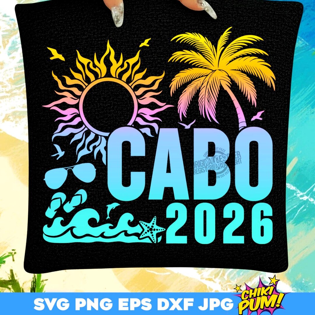 Cabo Vacation 2026 SVG PNG: Mexico Summer Beach Design Cut Files ...