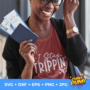 I Stay Trippin' SVG, I Stay Tripping SVG, Straight Trippin Png, Stay ...