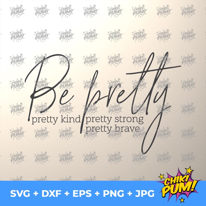 Be Kind Svg Be Strong Svg Be Pretty SVG Be Brave Svg Mom - Etsy