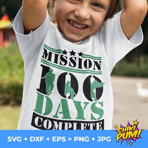 Mission 100 Days Complete Svg, Military Svg, 100 Days of School Svg ...