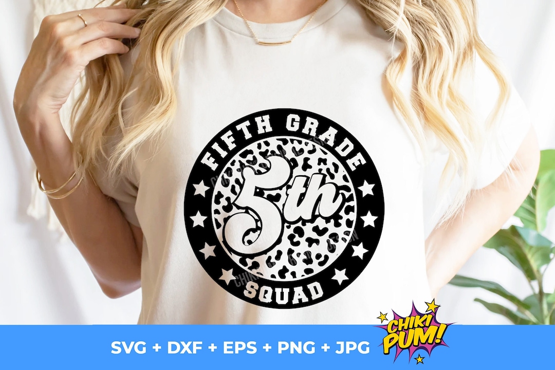 Fifth Grade Squad Leopard Print SVG PNG: Teacher Shirt File (digital ...