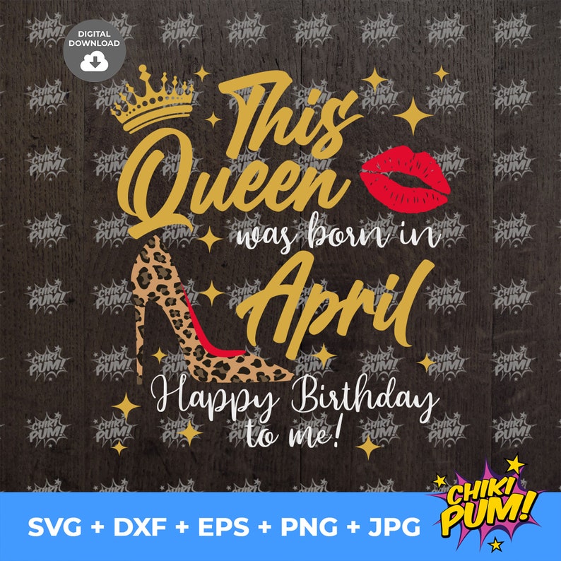 This Queen Was Born in April SVG Birthday Queen SVG April - Etsy Australia