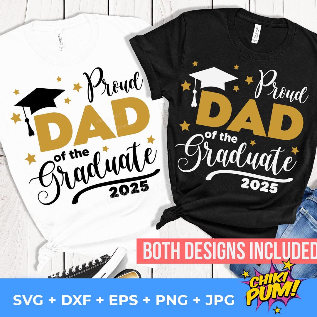 Proud Dad 2025 Graduate SVG PNG: Graduation Cut Files Cricut (digital ...