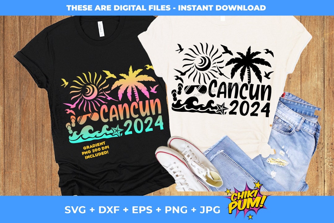 Cancun 2024 SVG, Cancun Vacation 2024 Svg, Cancun Vacation, Mexico ...