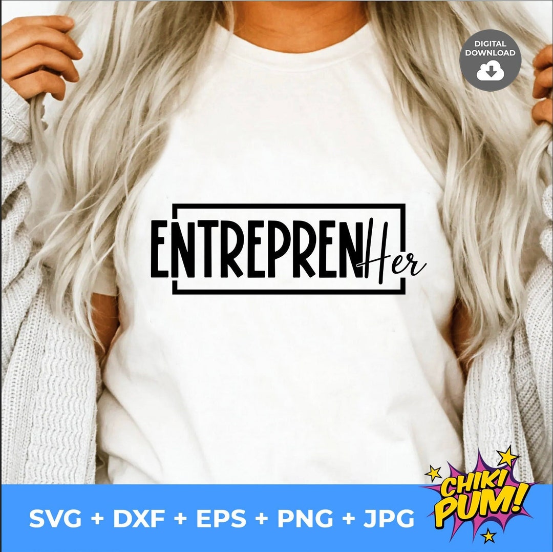 Entreprenher SVG PNG, Small Business Svg, Entrepreneur Her Svg ...