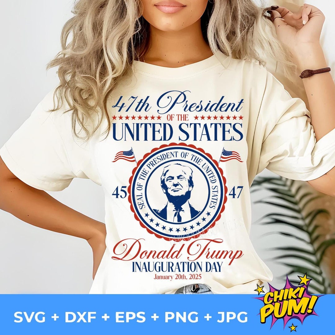 Donald Trump Inauguration Day 2025 SVG Png, 47th US President ...