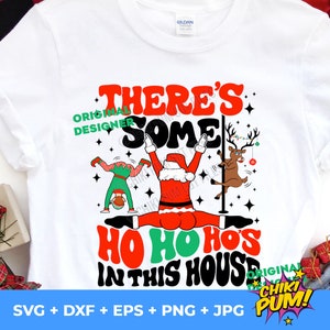 There's Some Ho Ho Ho's in This House SVG PNG, There is Some Hos SVG ...