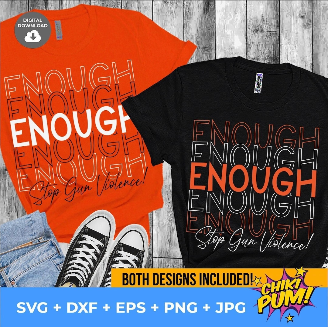 Enough Svg, Stop Gun Violence Svg, No More Silence Svg, No Gun ...