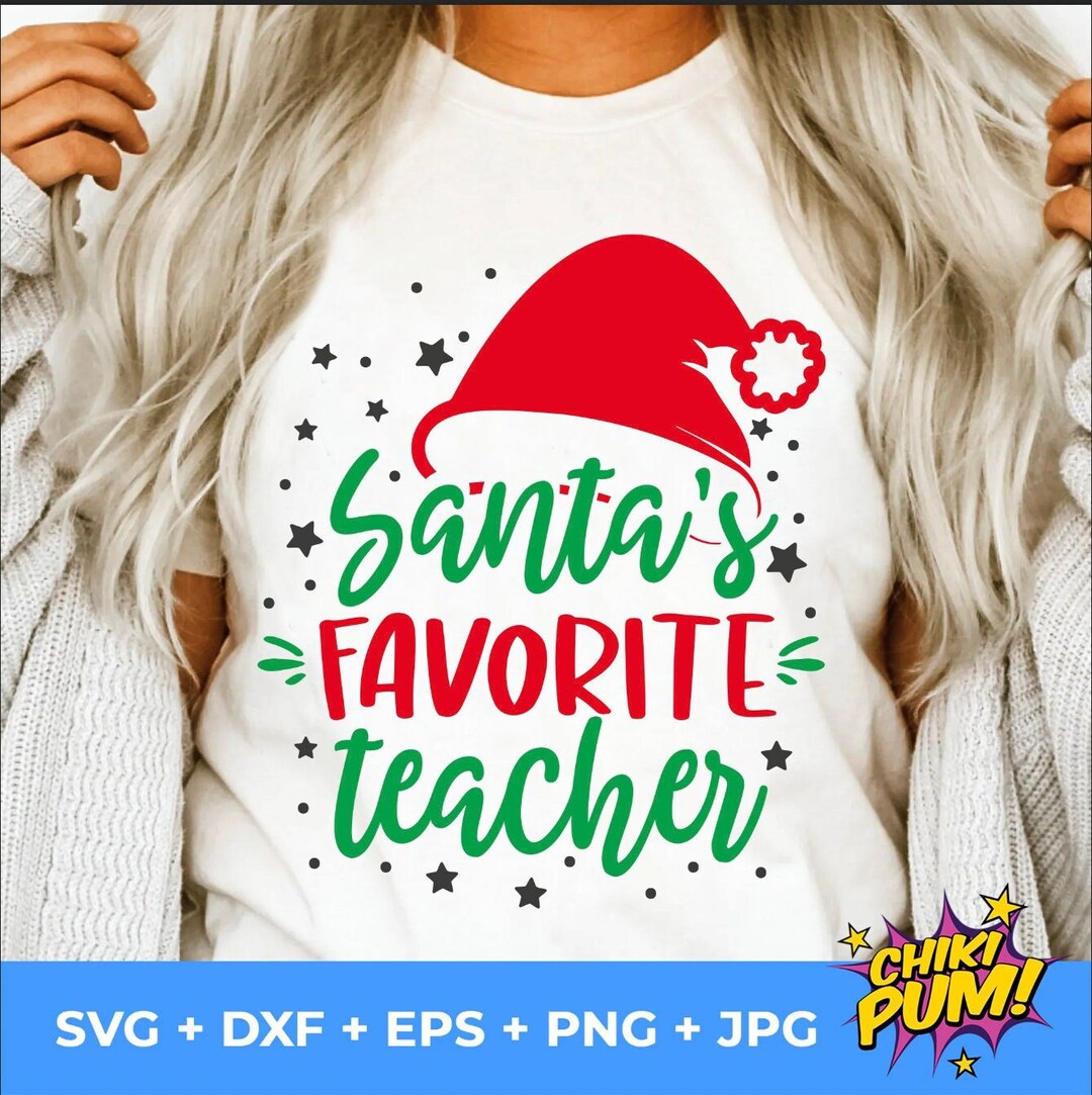 Santa's Favorite Teacher SVG, Teacher Christmas Svg, Teacher Xmas Shirt ...