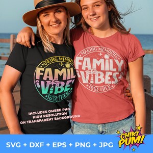 Family Vibes SVG, Family Vacation SVG, Family Vacay SVG, Making ...