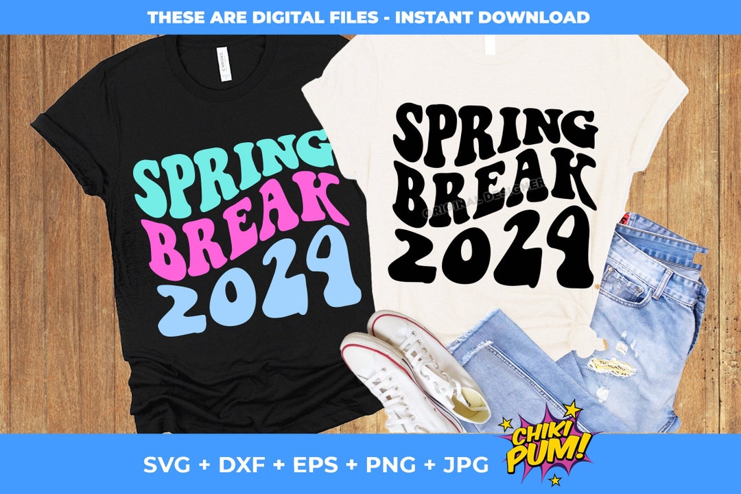 Spring Break 2024 SVG, Spring Break SVG, Spring Break 2024 PNG, Spring ...