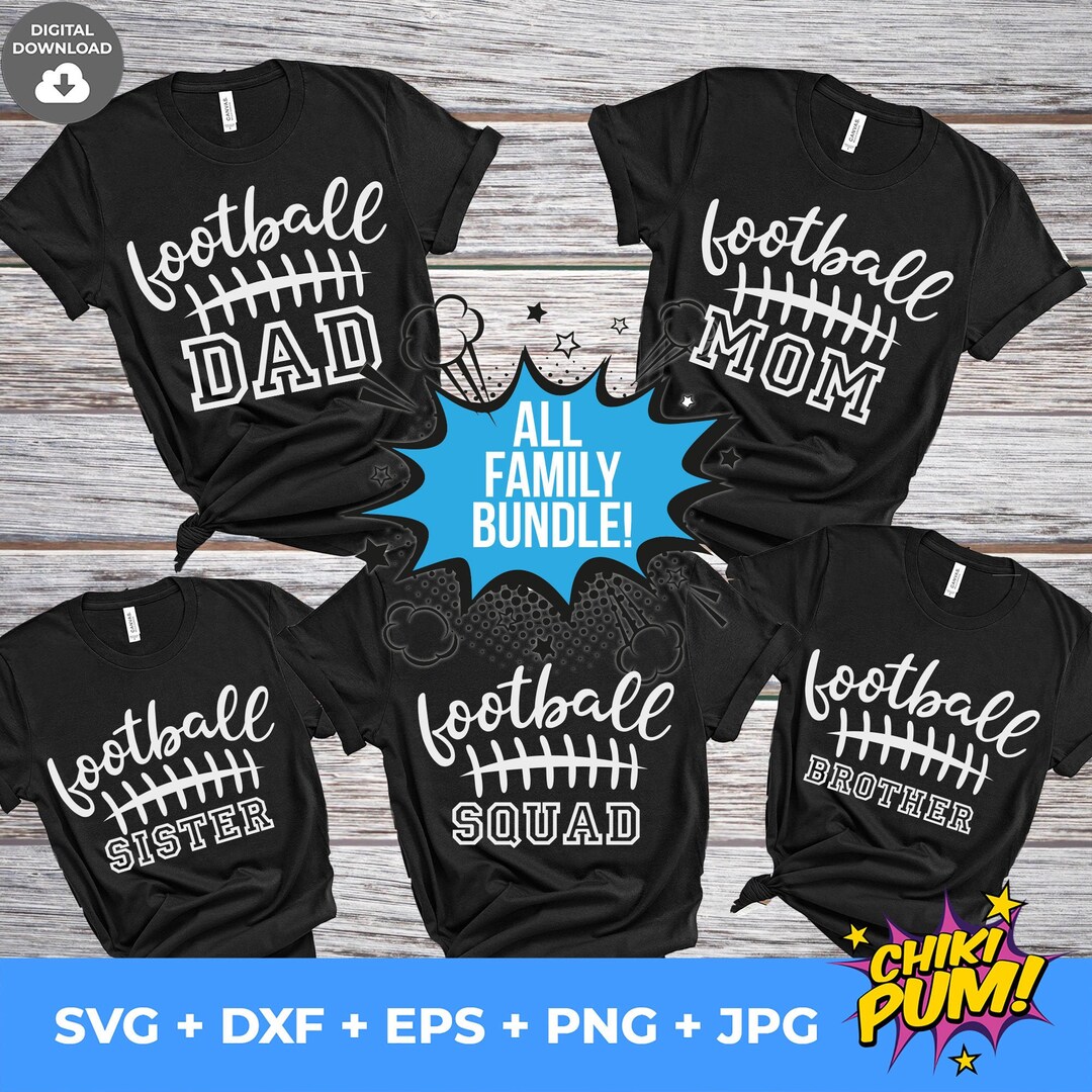 Football Family SVG: Mom, Dad, Sister, Brother, Squad (digital Download ...