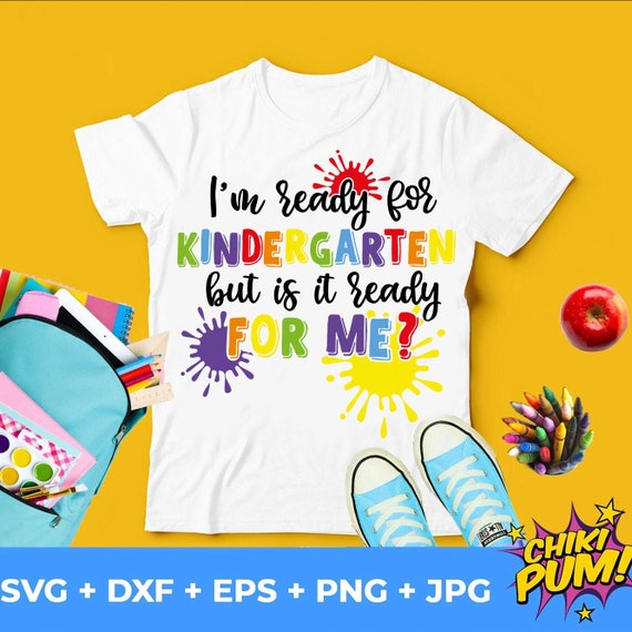 I'm Ready for Kindergarten but is It Ready for Me Svg - Etsy