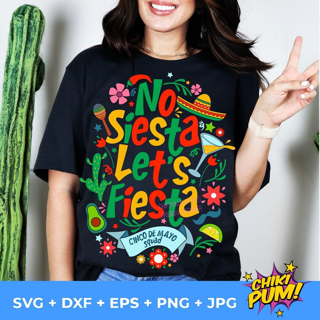 Cinco De Mayo SVG PNG: No Siesta Let's Fiesta Squad (digital Download ...