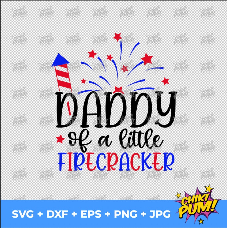 Daddy of a Little Firecracker Svg Patriotic Cut File Fourth - Etsy