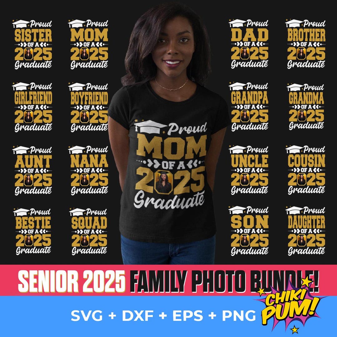 2025 Graduate Family Photo SVG PNG Bundle T-shirt Designs (digital ...