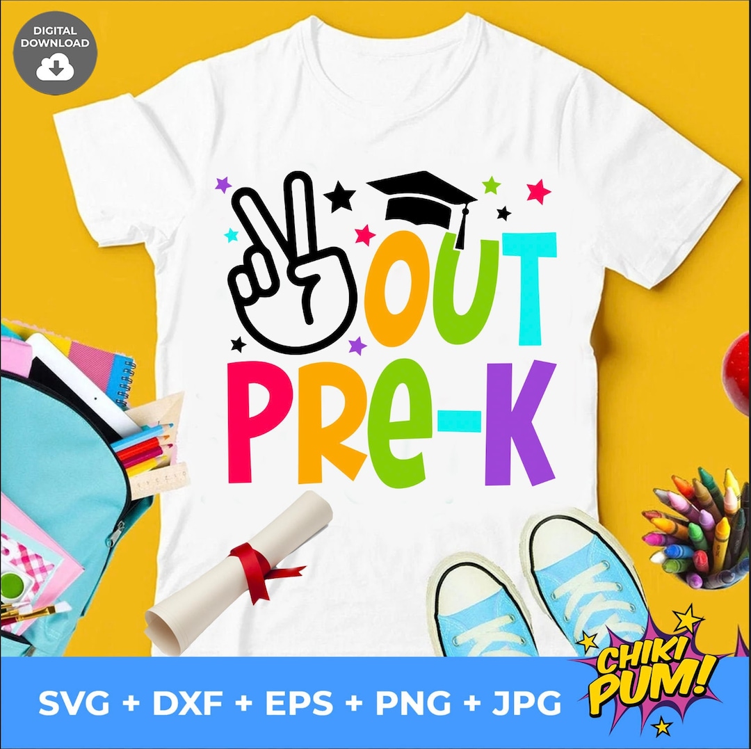 Peace Out Pre-k SVG PNG: Graduation Shirt Cut Files (digital Download ...