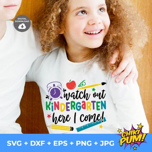 Watch Out Kindergarten Here I Come Svg, Kinder SVG File, First Day of ...