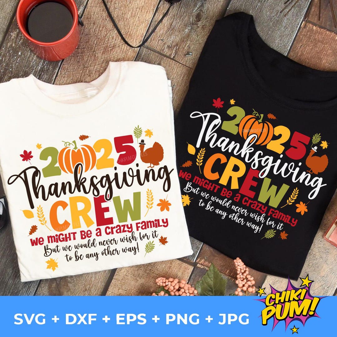 2025 Thanksgiving Crew SVG, Png, Matching Thanksgiving Crew, Family ...
